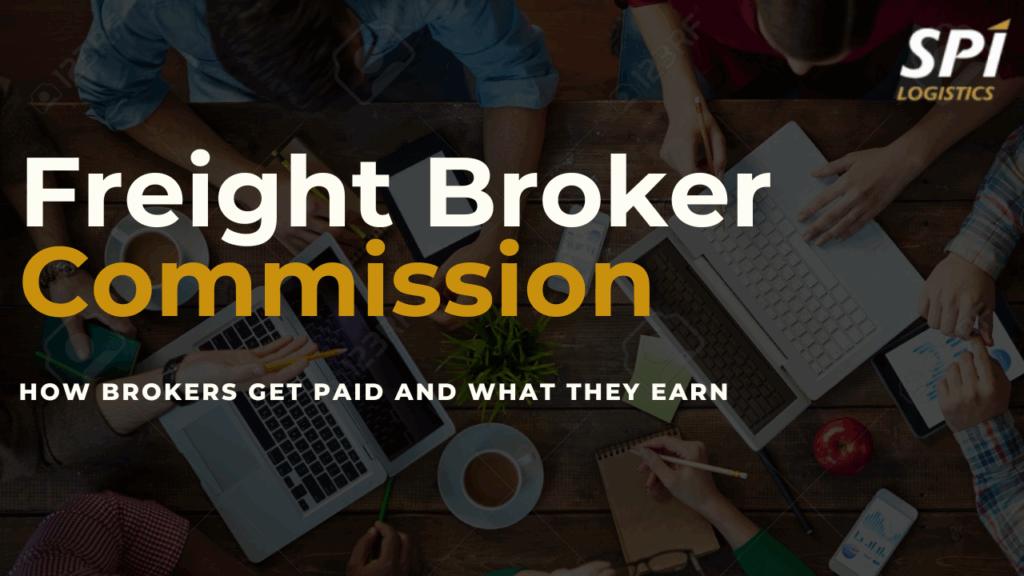Freight Broker Commission: How Brokers Get Paid and Earn