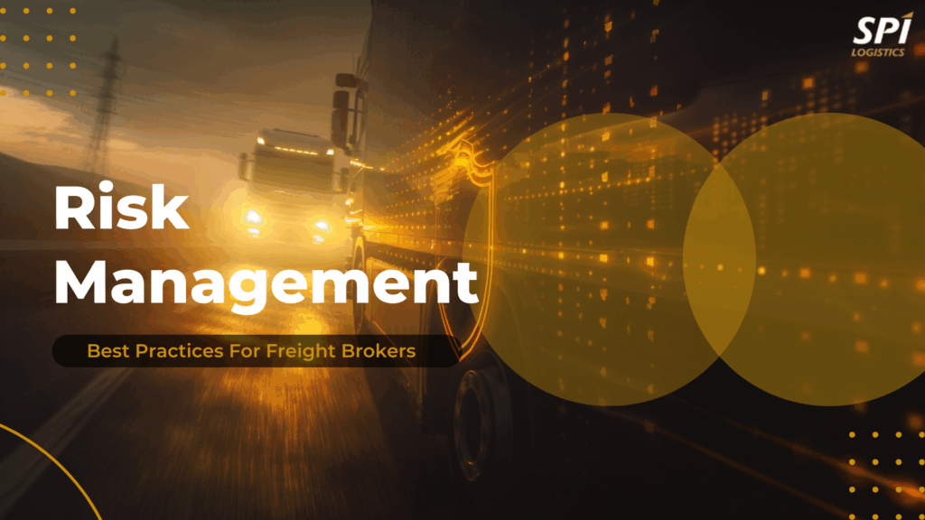 Apply Freight Brokers Risk Management Best Practices